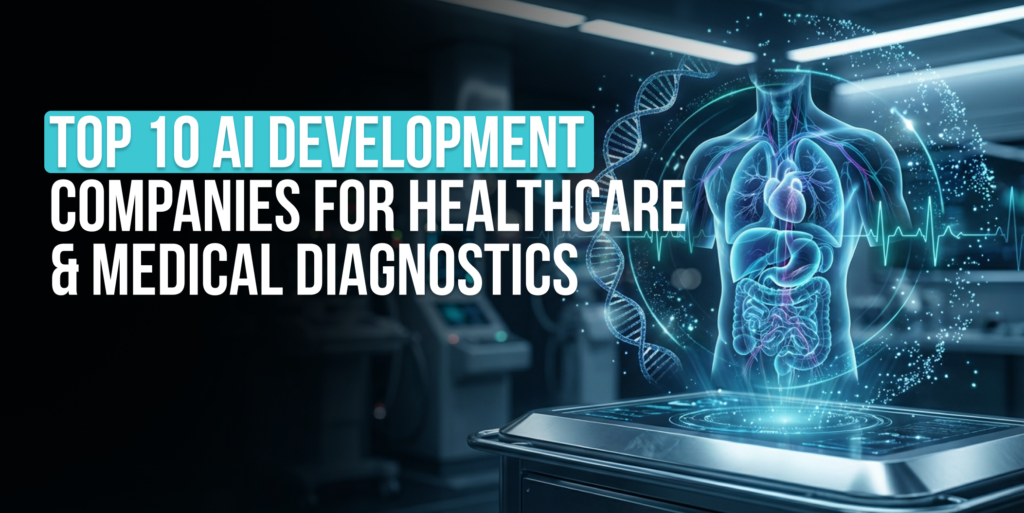 Top 10 Healthcare AI Companies To Watch For In 2026